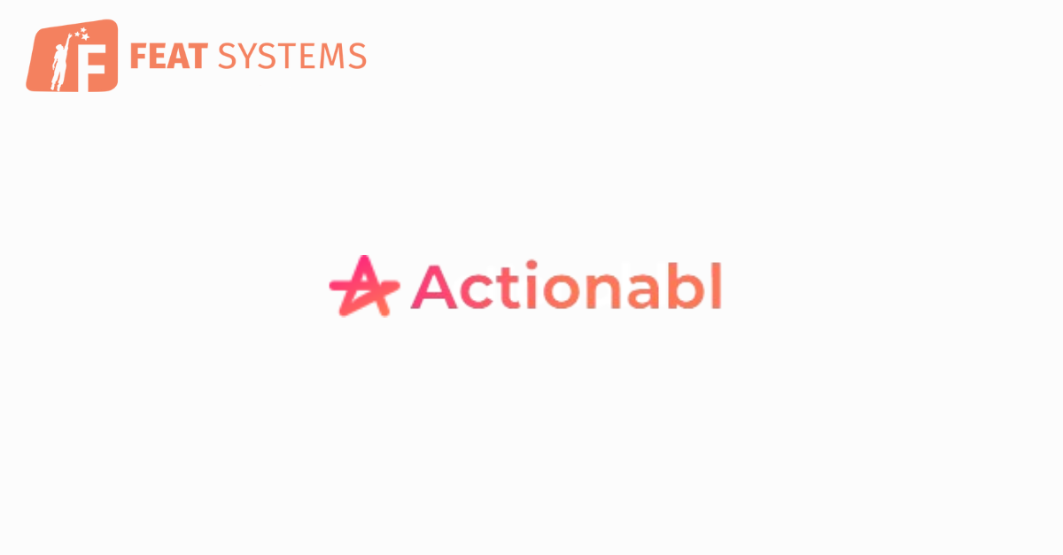 Actionabl Business Process Automation Solutions | Featsystems
