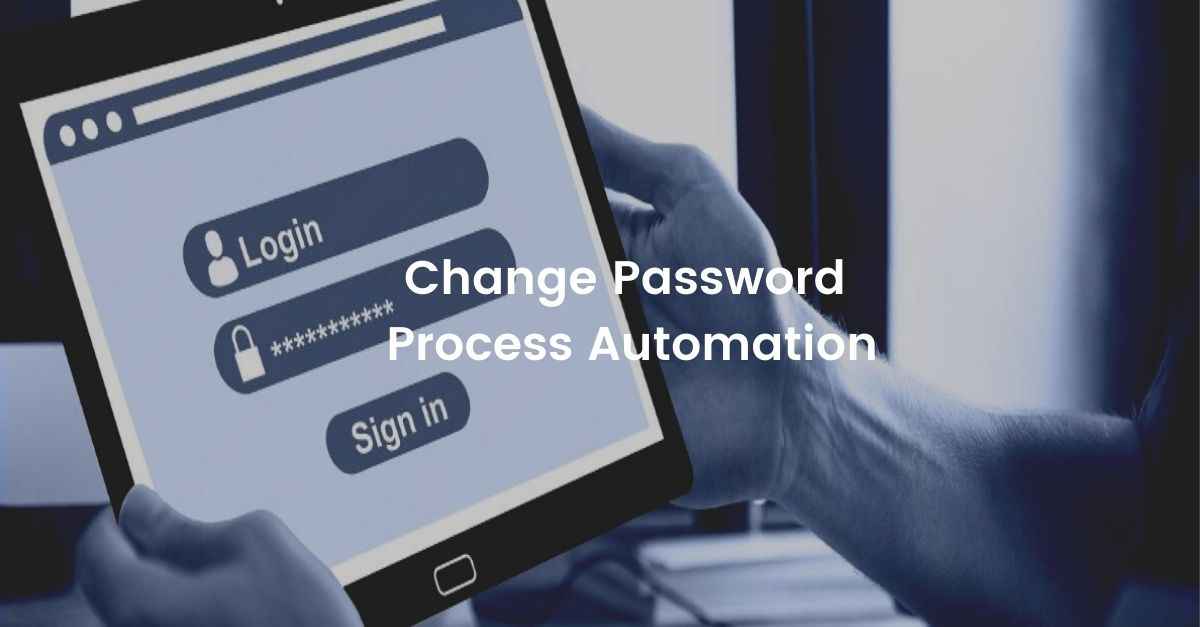 Change Password Process Automation | Featsystems
