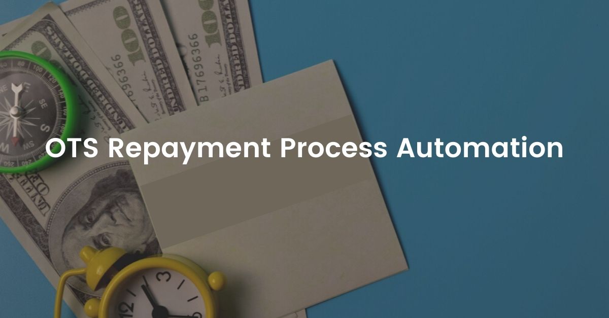 OTS Repayment Process Automation case study | Featsystems